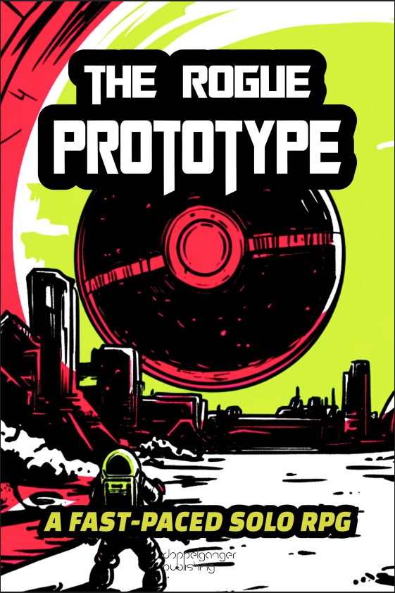 (RPG PDF Spotlight) The Rogue Prototype – a fast-paced solo rpg | Voices From The Pulpit